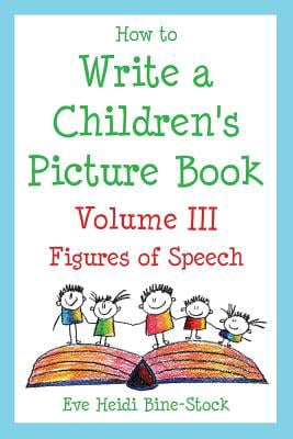 How to Write a Children's Picture Book Volume III: Figures of Speech ...