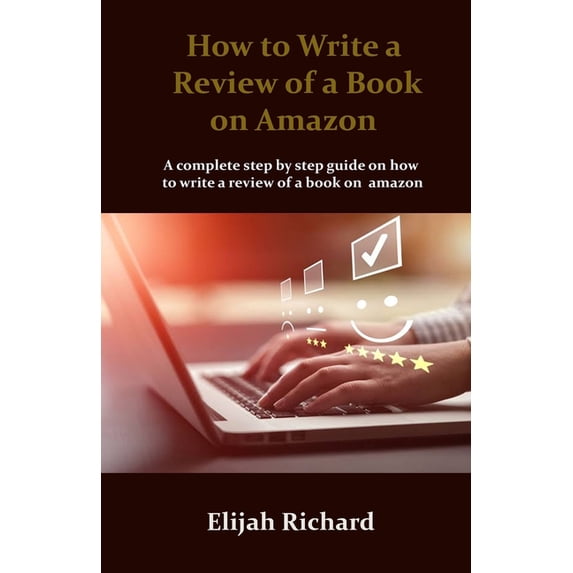 How to Write a Review of a Book on Amazon: A complete step by step ...
