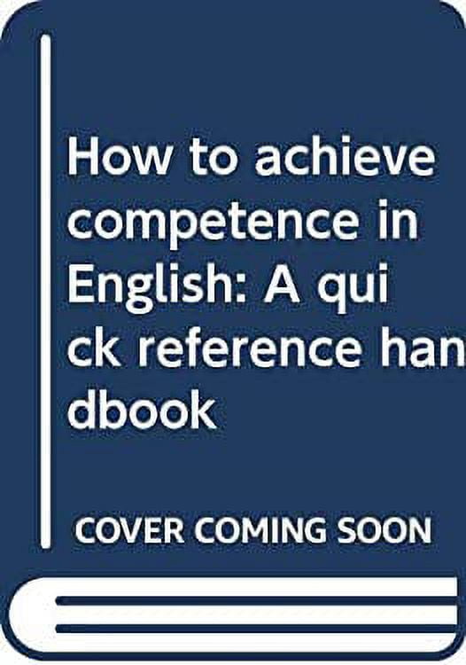 Pre-Owned How to achieve competence in English: A quick reference ...