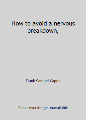 Pre-Owned How to avoid a nervous breakdown, (Paperback) 0696651920 ...