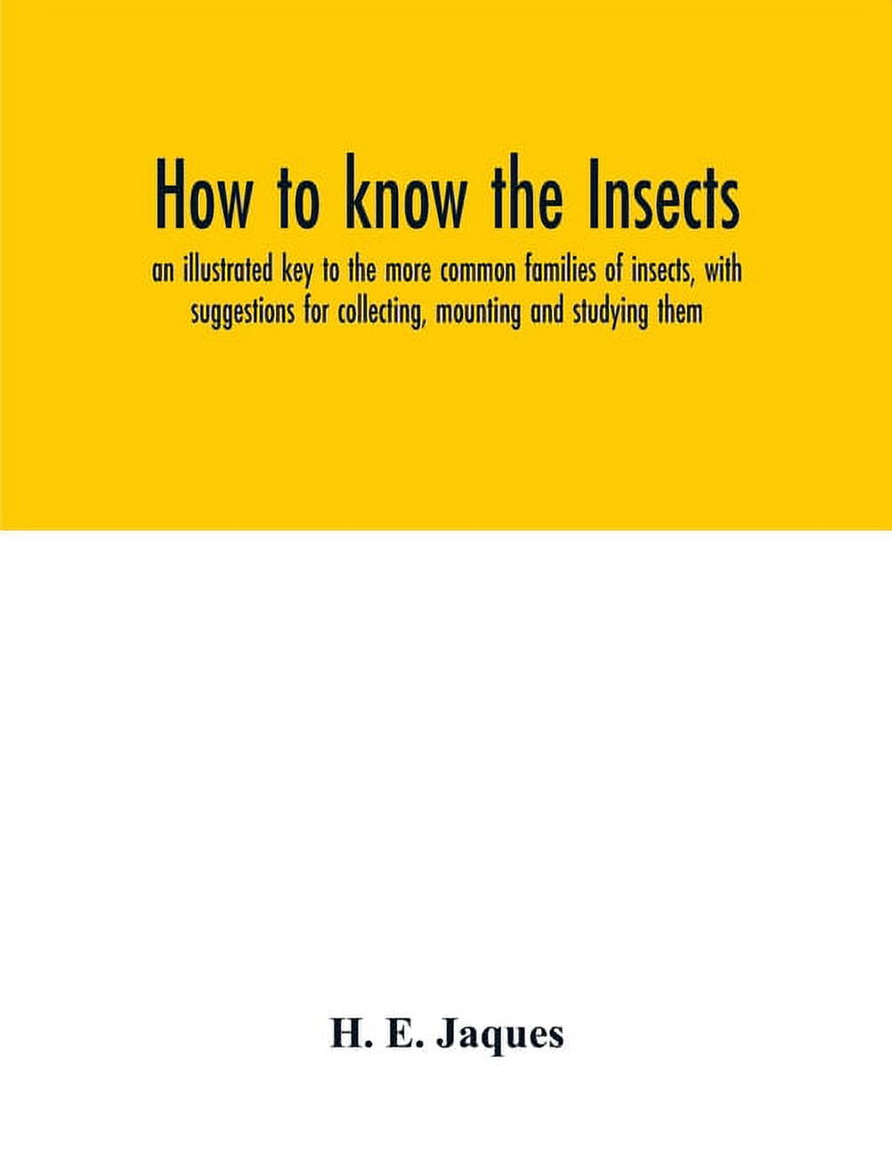 How to know the insects; an illustrated key to the more common families ...