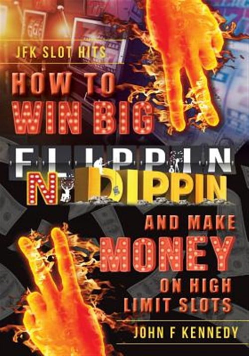 How to win BIG and Make Money on High Limit Slots: Flippin N Dippin ...