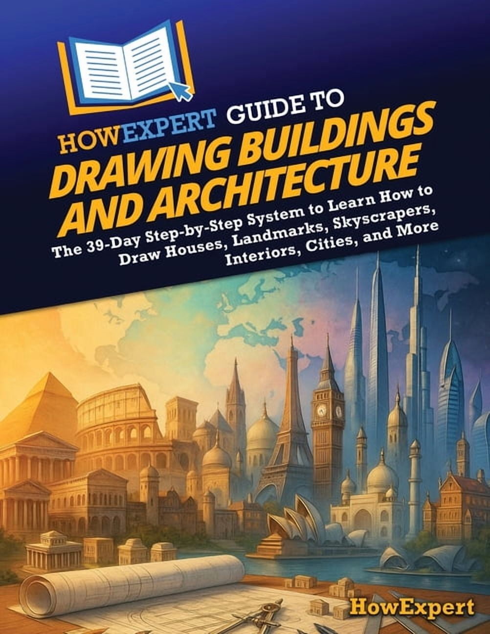 HowExpert Guide to Drawing Buildings and Architecture: The 39-Day Step ...