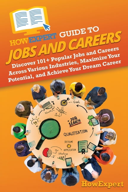HowExpert Guide to Jobs and Careers: Discover 101+ Popular Jobs and ...