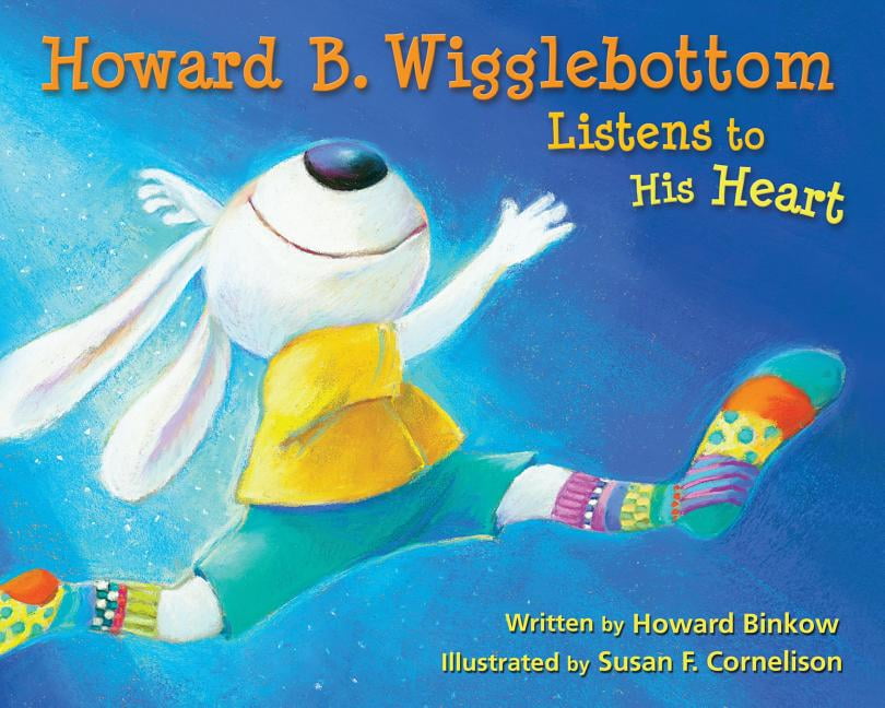 Howard B. Wigglebottom: Howard B. Wigglebottom Listens to His Heart ...