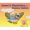 Howard B. Wigglebottom: Howard B. Wigglebottom Learns We Can All Get ...