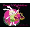 Howard B. Wigglebottom: Howard B. Wigglebottom Learns We Can All Get ...