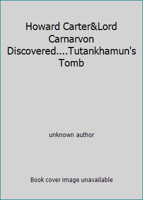 Pre-Owned Howard Carter&Lord Carnarvon Discovered....Tutankhamun's Tomb ...