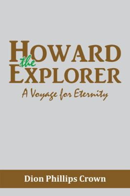Pre-Owned Howard the Explorer: A Voyage for Eternity (Paperback ...