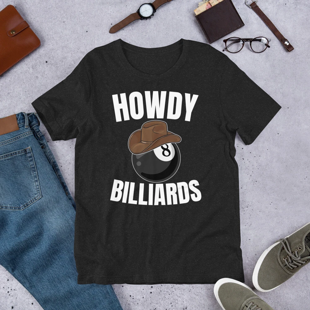 Howdy Billiards Cowboy Western Pool Game Lover Unisex T-Shirt up to ...
