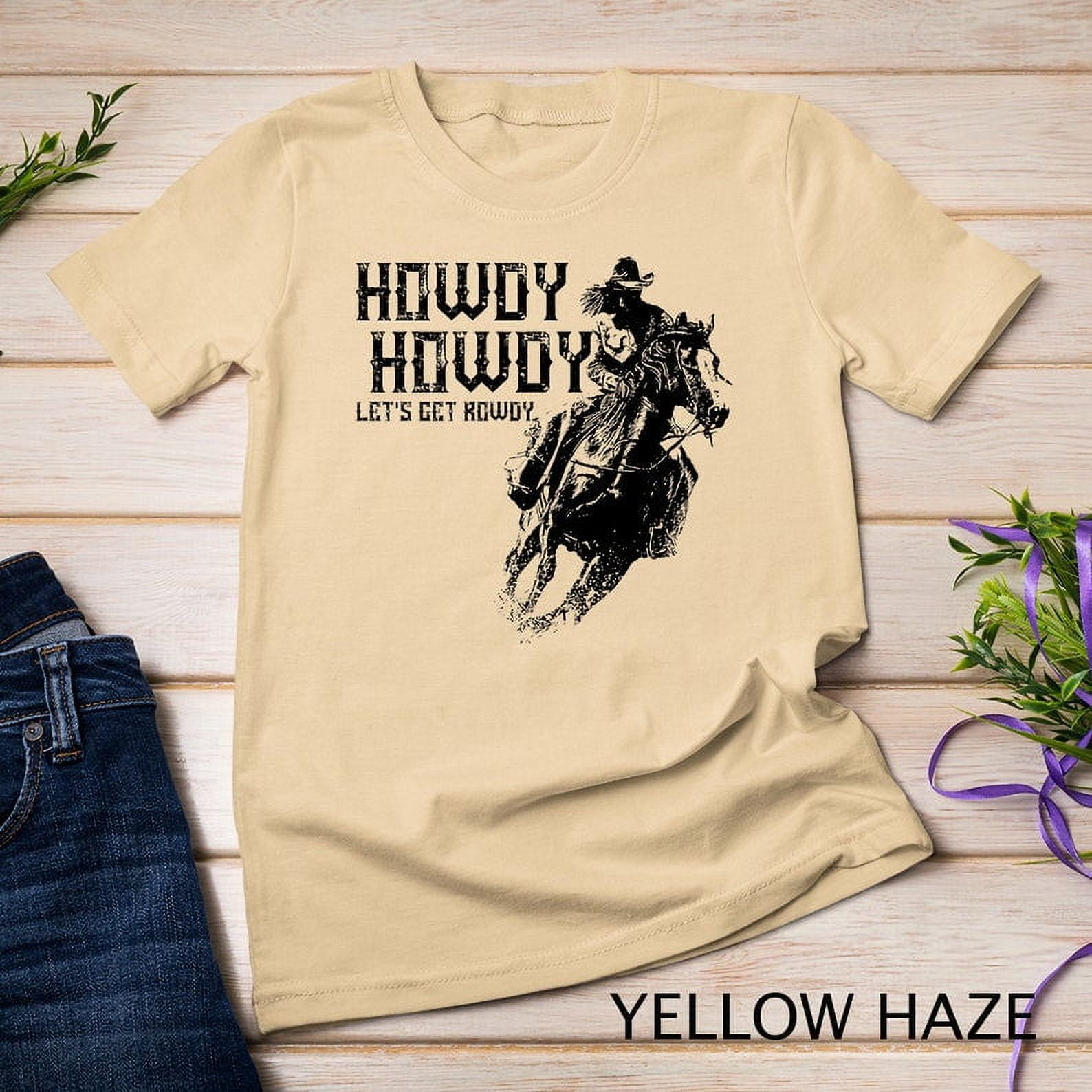 Howdy Howdy Lets Get Rowdy For Horse Riding Rodeo Cowgirls T-Shirt ...