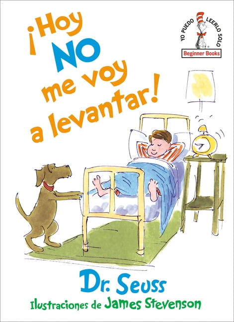 Beginner Books Â¡Hoy No Me Voy a Levantar! (I Am Not Going to Get Up ...