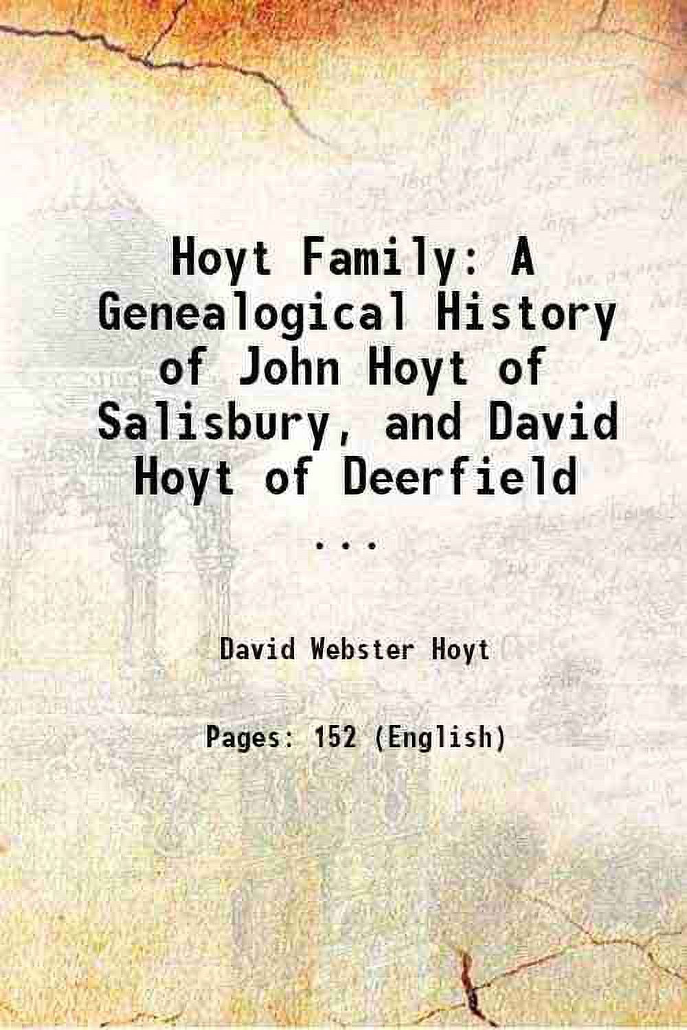 Hoyt Family: A Genealogical History of John Hoyt of Salisbury, and ...