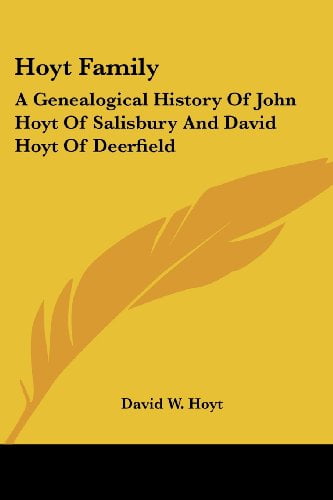 Hoyt Family : A Genealogical History of John Hoyt of Salisbury and ...