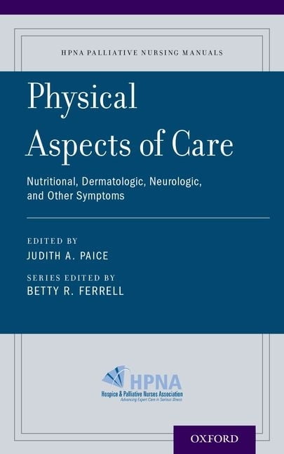 Hpna Palliative Nursing Manuals Physical Aspects of Care: Nutritional ...