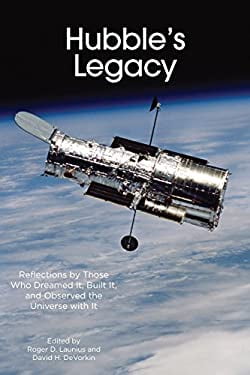 Pre-Owned Hubble's Legacy: Reflections by Those Who Dreamed It, Built ...