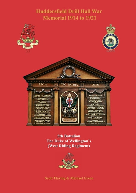 Huddersfield Drill Hall War Memorial 1914 to 1921: 5th Battalion The ...