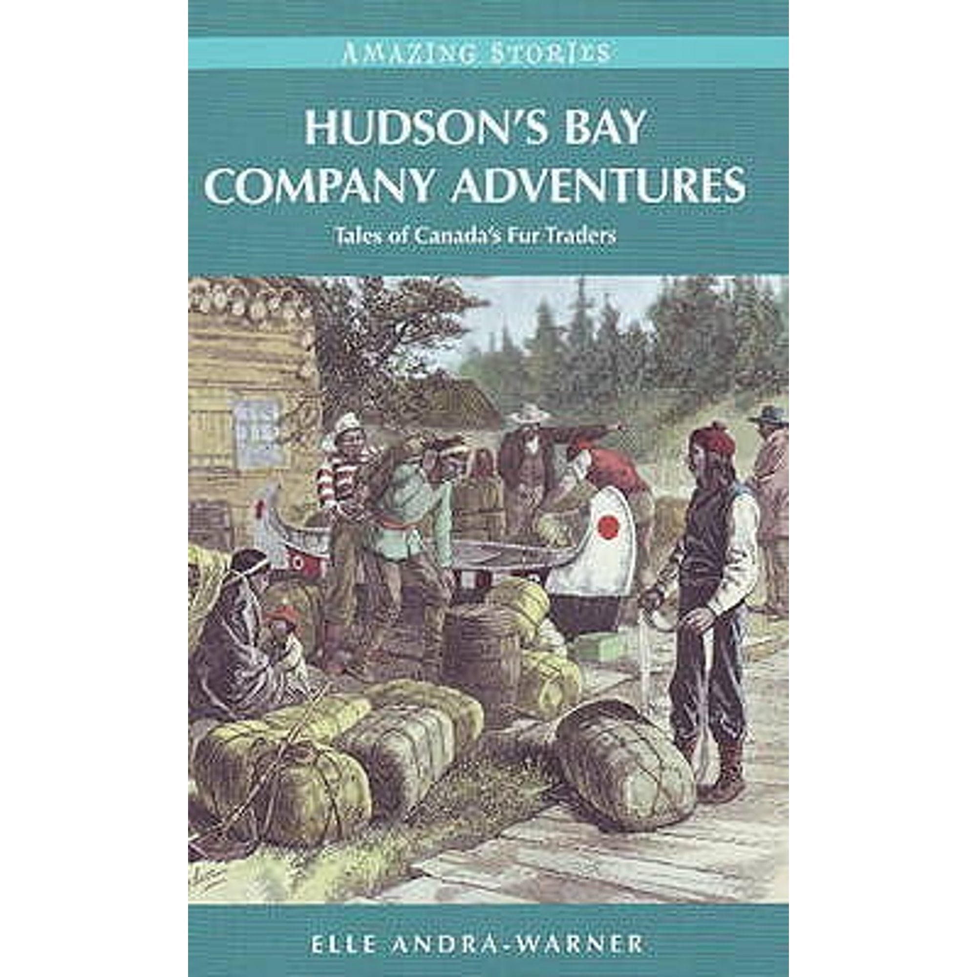 Pre-Owned Hudson's Bay Company Adventures: Tales of Canada's Fur ...