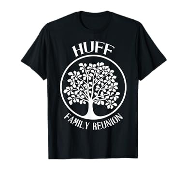 Huff Family Reunion For All Tree With Strong Roots T-Shirt - Walmart.com