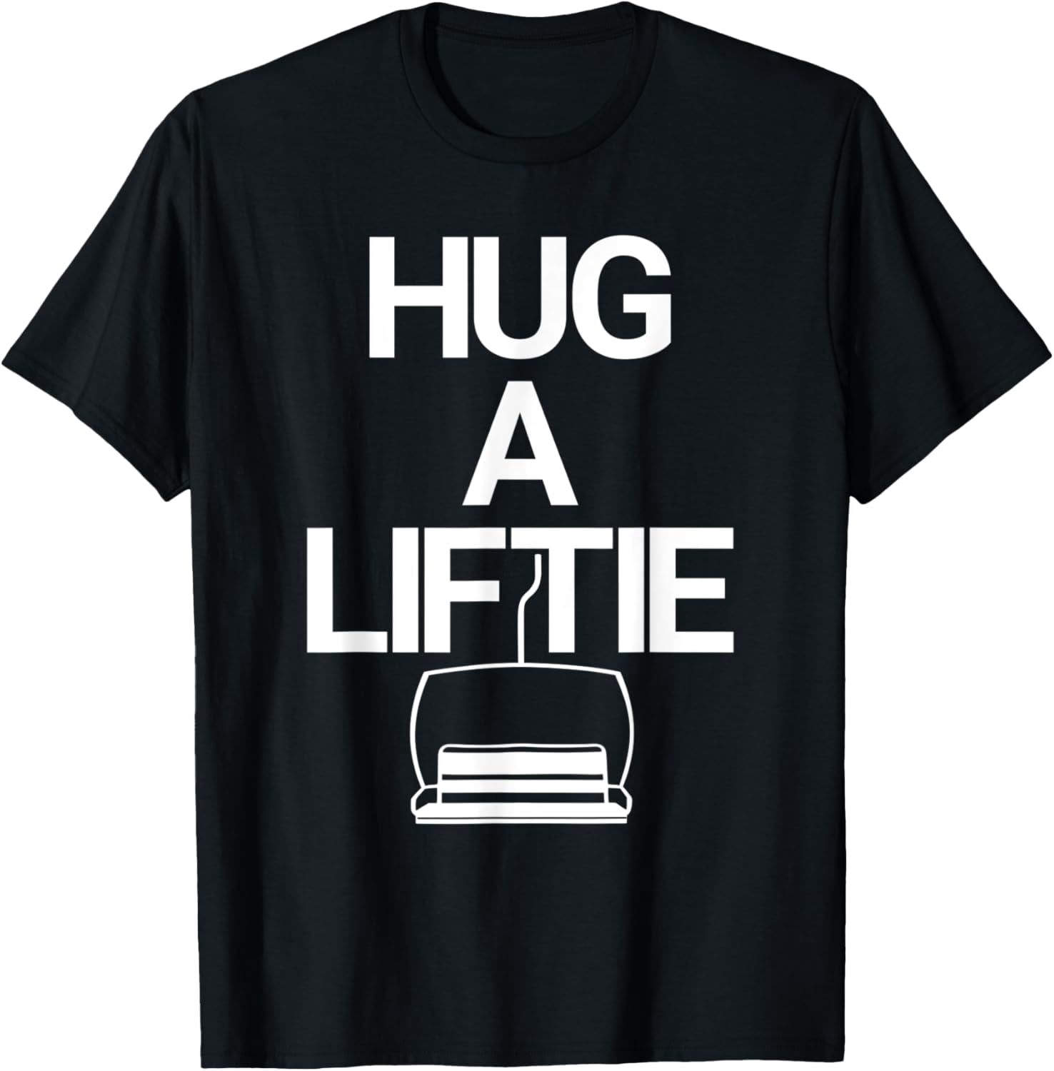 Hug A Liftie Ski Chairlift Operator T-Shirt - Walmart.com