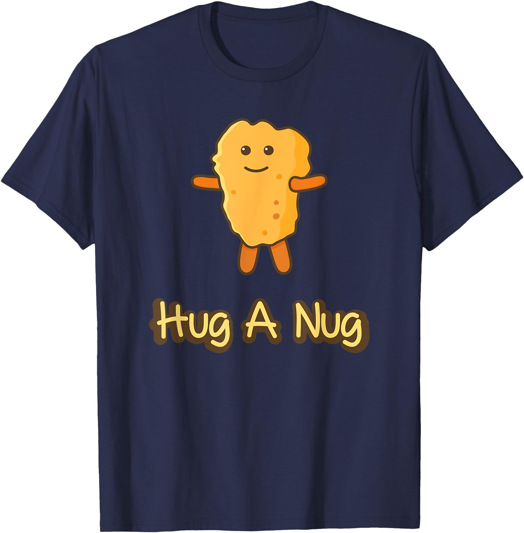 Hug A Nug Funny Chicken Nugget Fast Food Softstyle Unisex T-Shirt,Navy ...