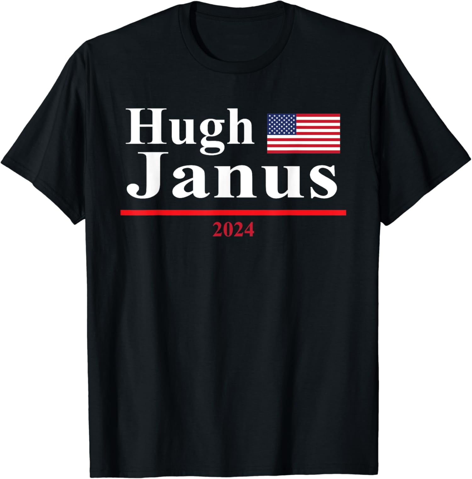 Hugh Janus Funny Presidential Election 2024 Parody Innuendo T-Shirt ... Hugh Janus Funny Presidential Election 2024 Parody Innuendo T-Shirt ...