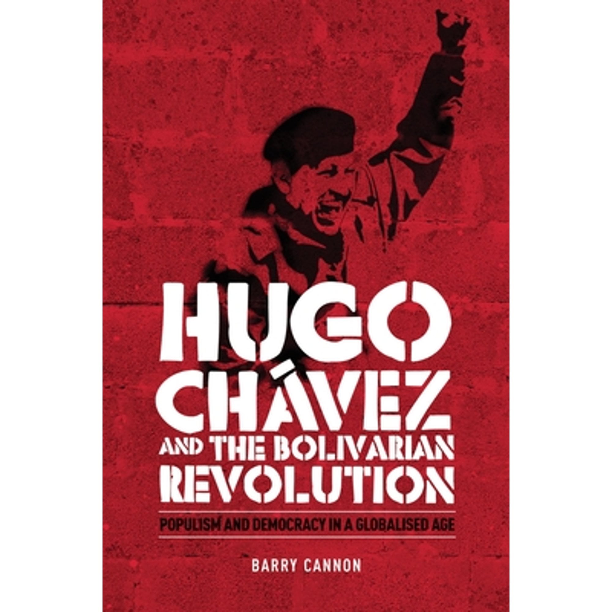 Pre-Owned Hugo Chávez and the Bolivarian Revolution: Populism Democracy ...