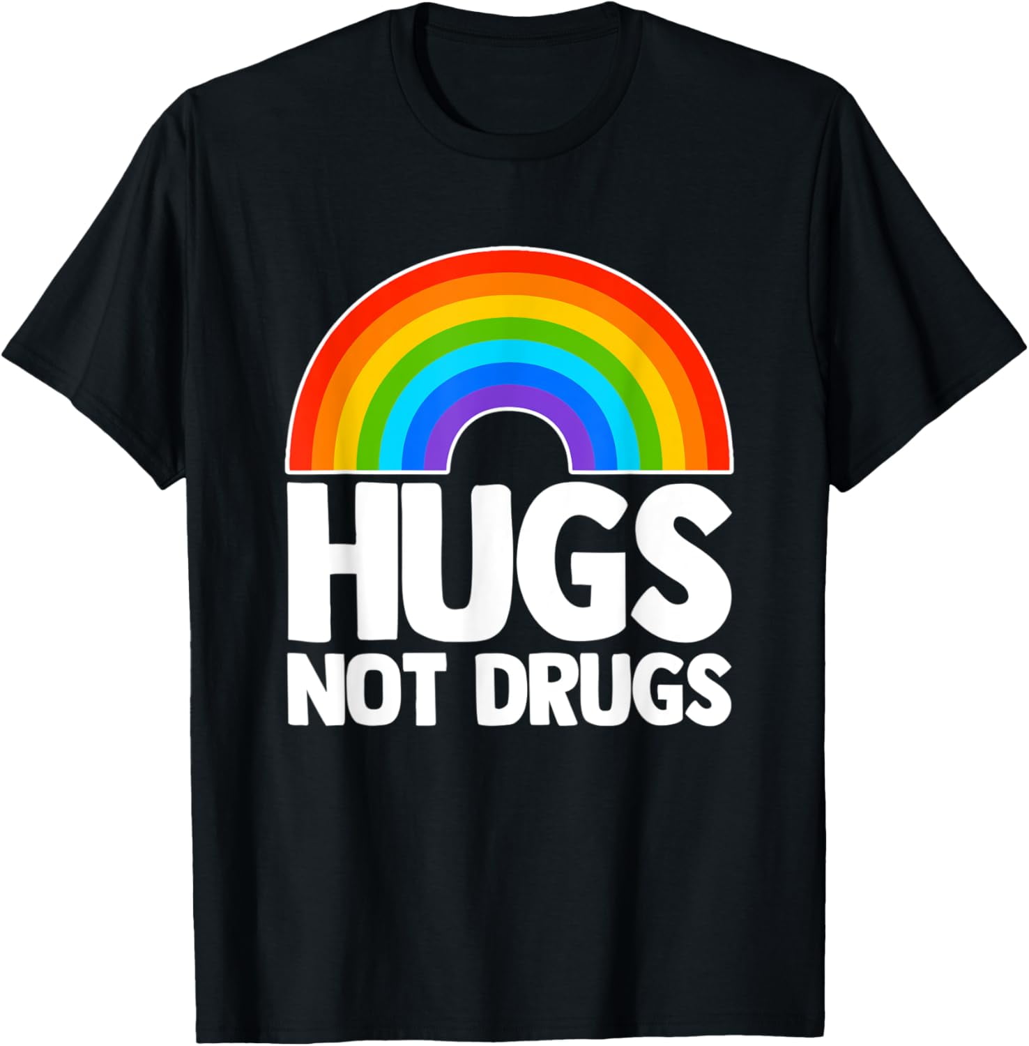 Hugs Not Drugs - Funny Saying Sobriety Recovery AA NA Sober T-Shirt ...