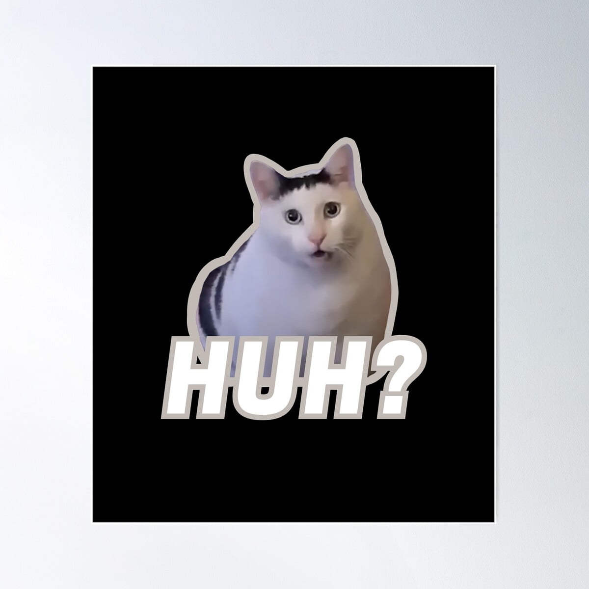 Huh Cat Meme | Huh? Poster Wall Art, Modern Wall Decor For Living Room ...