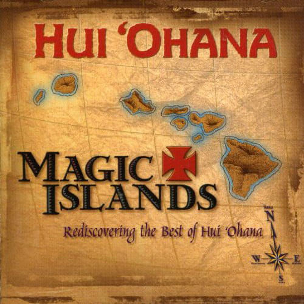 Hui 'Ohana - Magic Islands, Rediscovering The Best Of Hui Ohana - Music ...