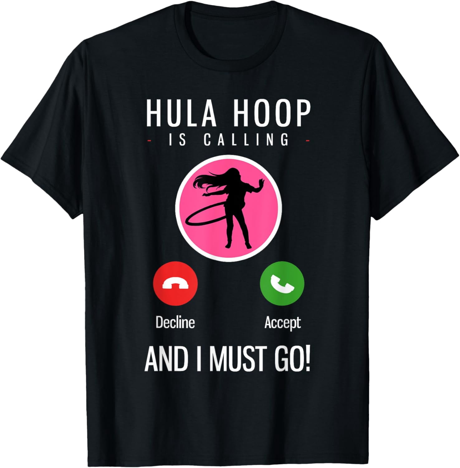 Hula Hoop Is Calling Dancer Trainer Hooping Enthusiast Hobby T-Shirt ...