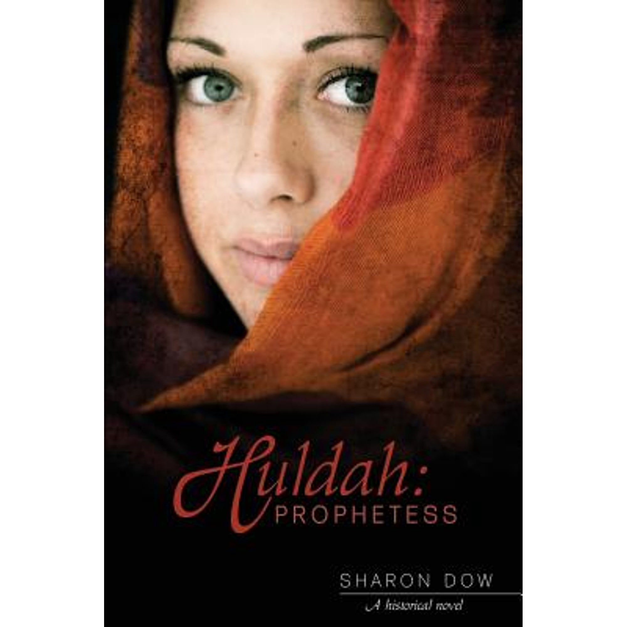 Huldah: Prophetess: A Historical Novel (Paperback) by Sharon Dow ...