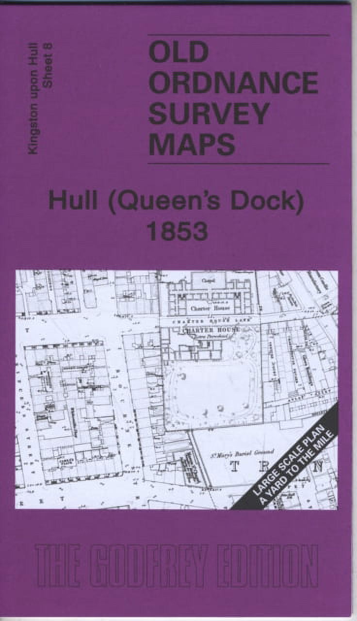 Hull (Queen's Dock) 1853: Kingston Upon Hull Sheet 8 (Old Ordnance ...