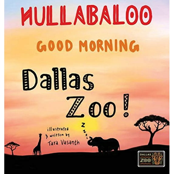Pre-Owned Hullabaloo! Good Morning Dallas Zoo: a good morning story for ...