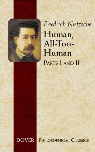 Pre-Owned Human, All-Too-Human: Pt. I&II (Dover Philosophical Classics ...