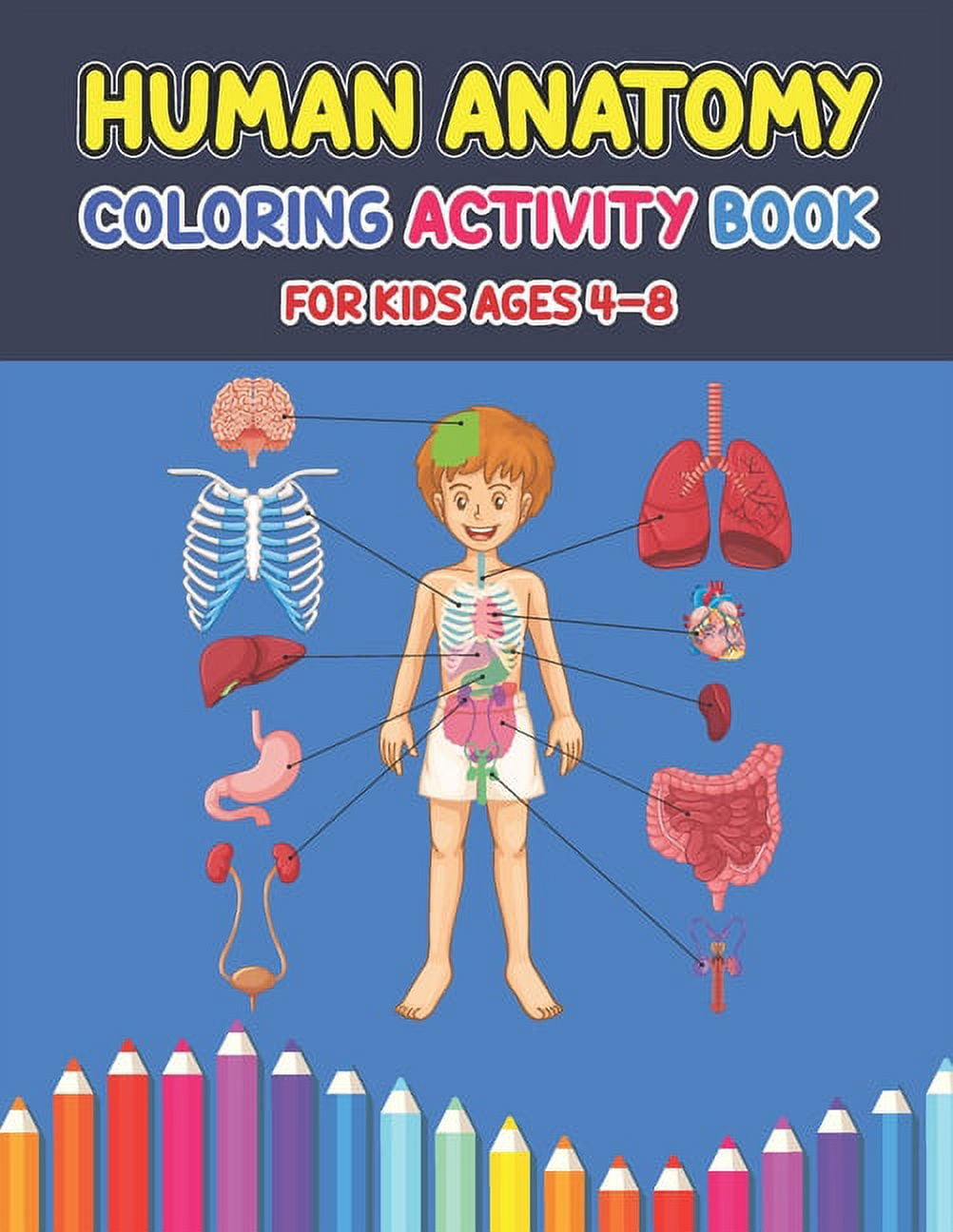 Human Anatomy Coloring Activity Book For Kids Ages 4-8: A Pretty ...