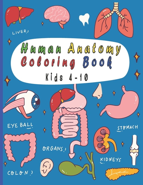 Human Anatomy Coloring Book: 25 human body parts (liver, heart, stomach ...