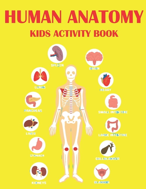 Human Anatomy Kids Activity Book: Educational Human Anatomy Kids ...
