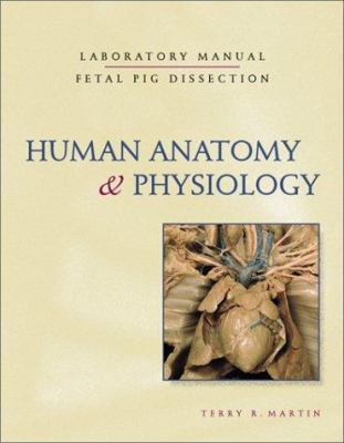 Pre-Owned Human Anatomy and Physiology Laboratory Manual, Fetal Pig ...