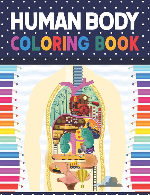 Human Body Coloring Book: Human Body coloring & activity book for kids ...