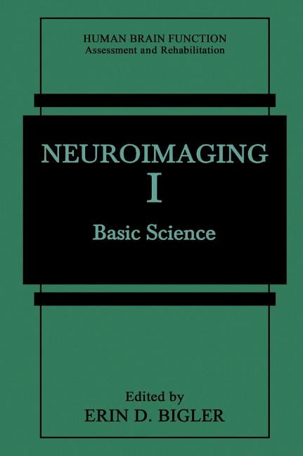 Human Brain Function: Assessment and Reh Neuroimaging I: Basic Science ...