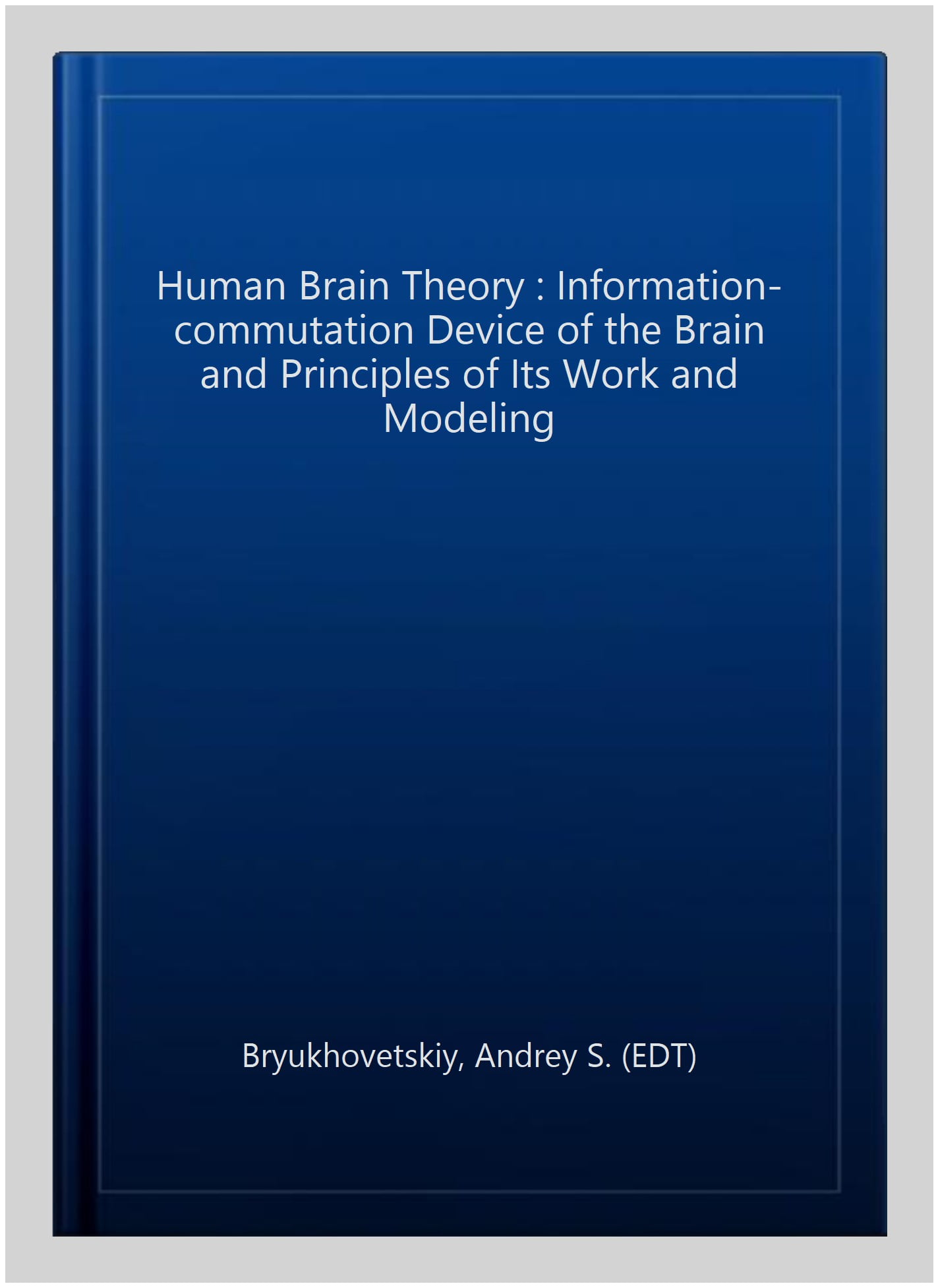 Human Brain Theory : Information-commutation Device of the Brain and ...