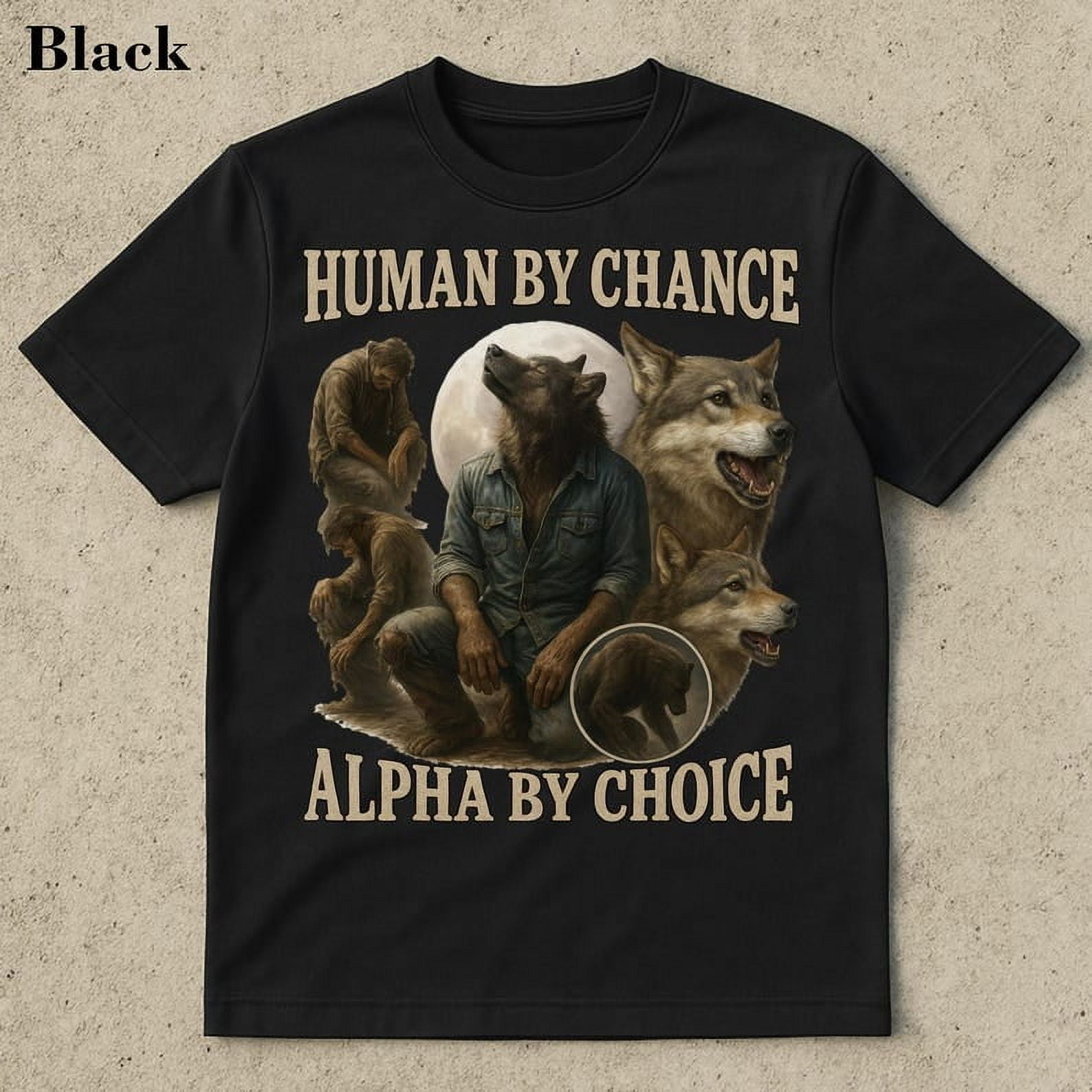 Human By Chance Alpha By Choice, werewolf memes, funny cringe shirt ...