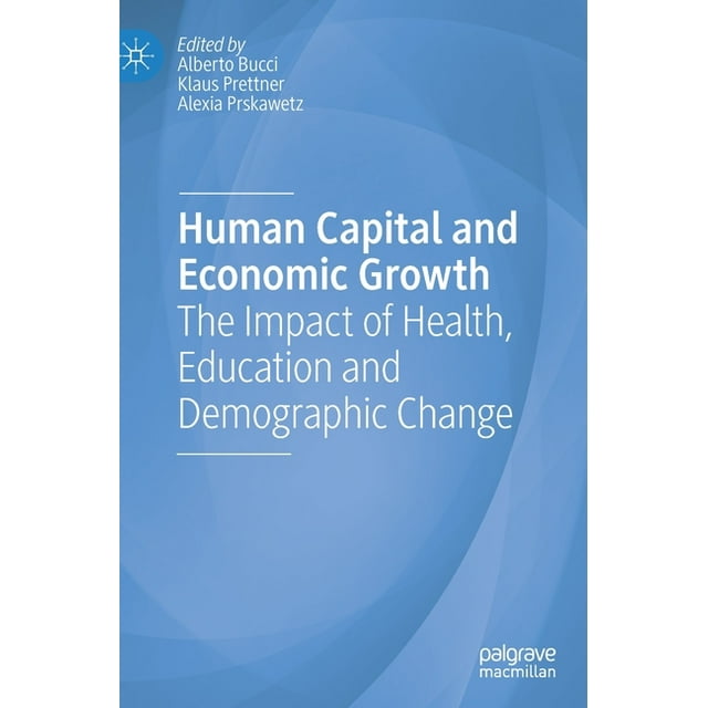 Human Capital and Economic Growth: The Impact of Health, Education and ...