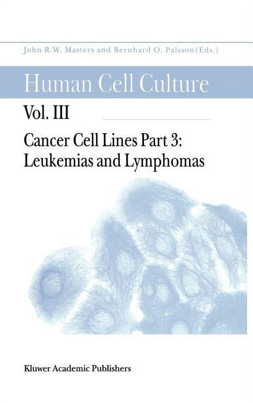 Human Cell Culture Cancer Cell Lines: Part 3: Leukemias and Lymphomas ...