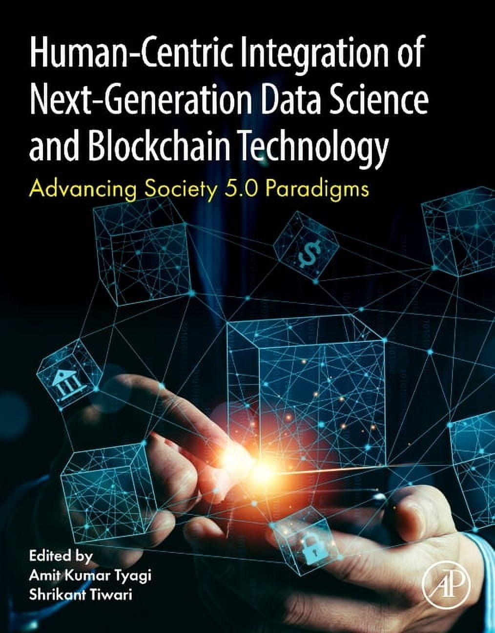 Human- Centric Integration of Next-Generation Data Science and Blockchain Technology: Advancing ...