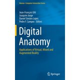 Human-Computer Interaction Digital Anatomy: Applications of Virtual ...