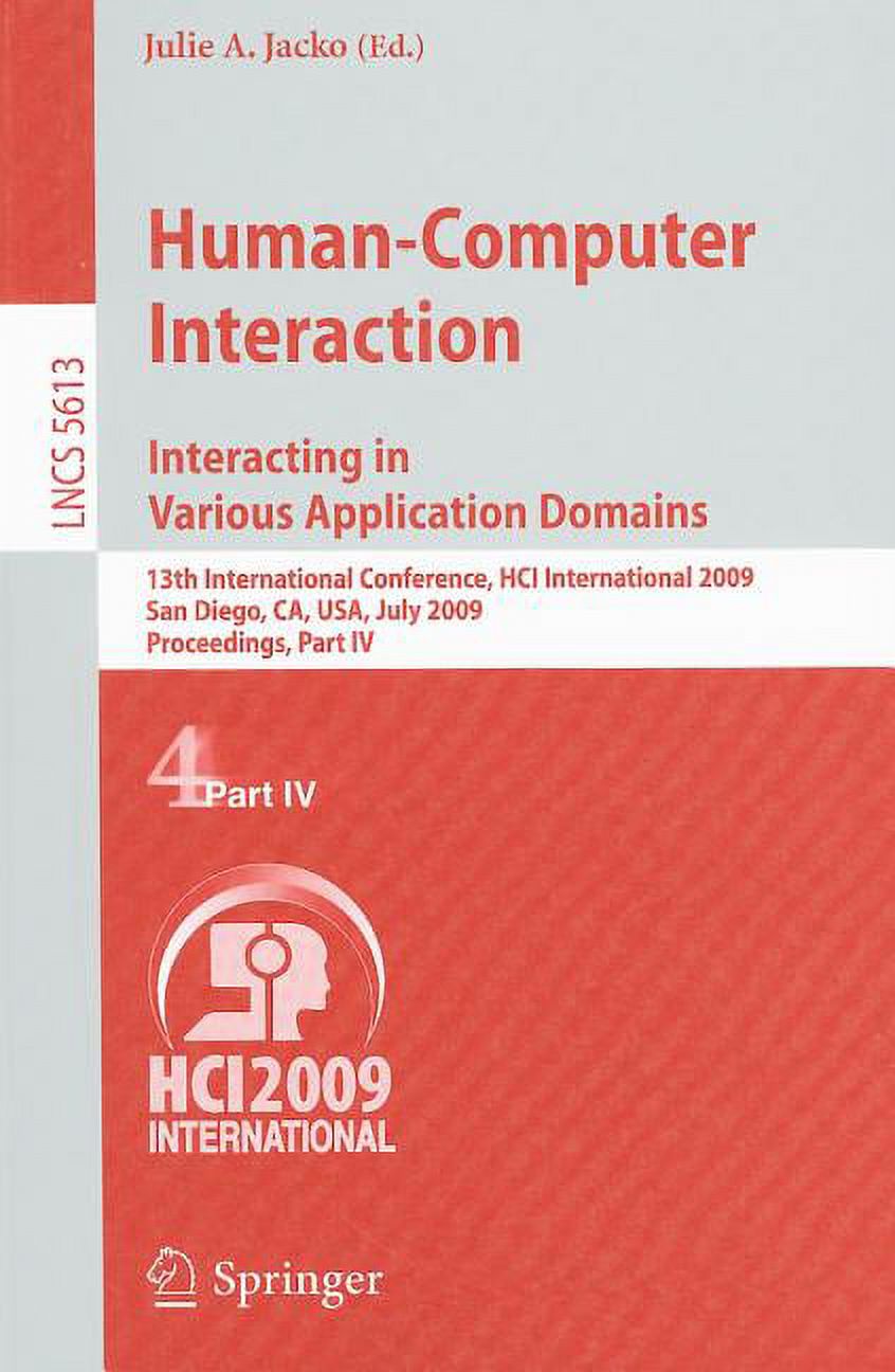 Human-Computer Interaction. Interacting in Various Application Domains: 13th International ...