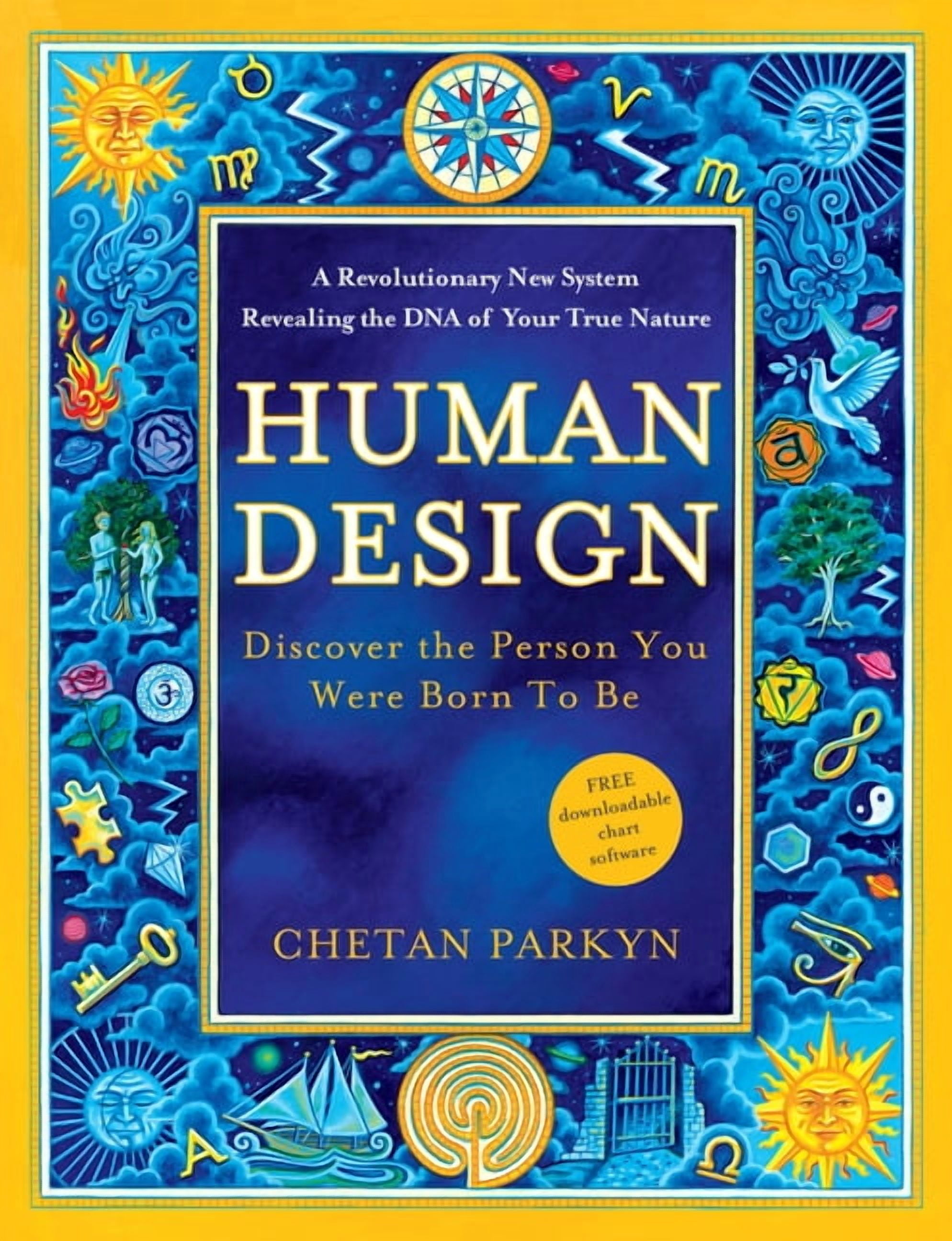 Human Design: Discover the Person You Were Born to Be: A Revolutionary ...