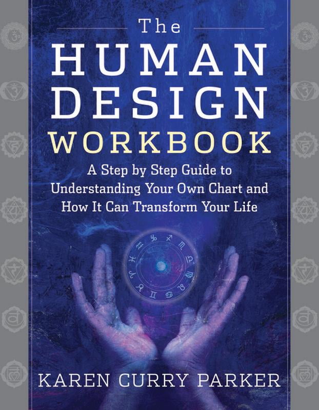 Human Design: The Human Design Workbook : A Step by Step Guide to ...